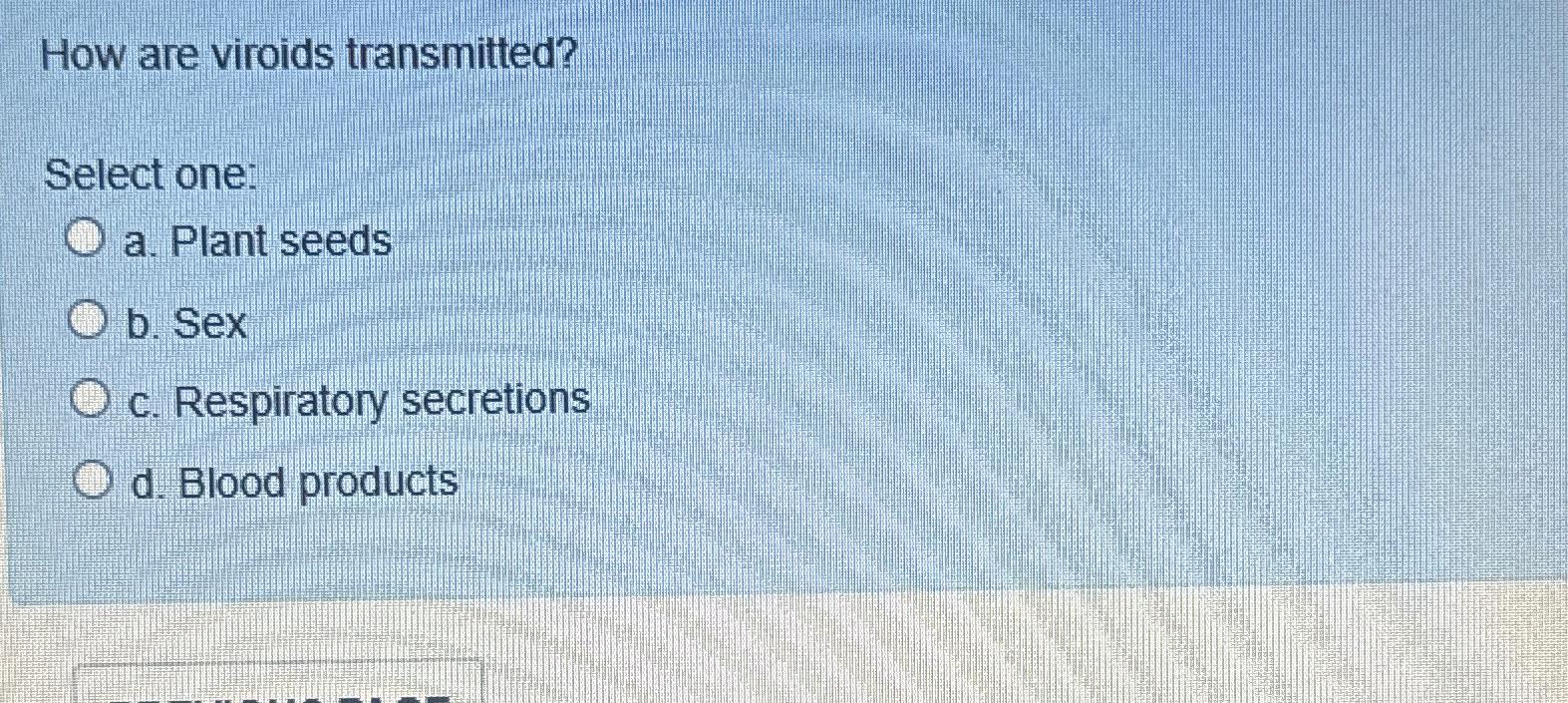 Solved How Are Viroids Transmittedselect One A ﻿plant