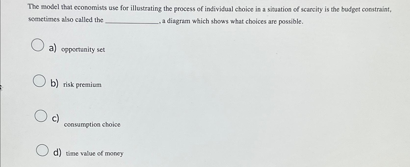 Solved The model that economists use for illustrating the | Chegg.com