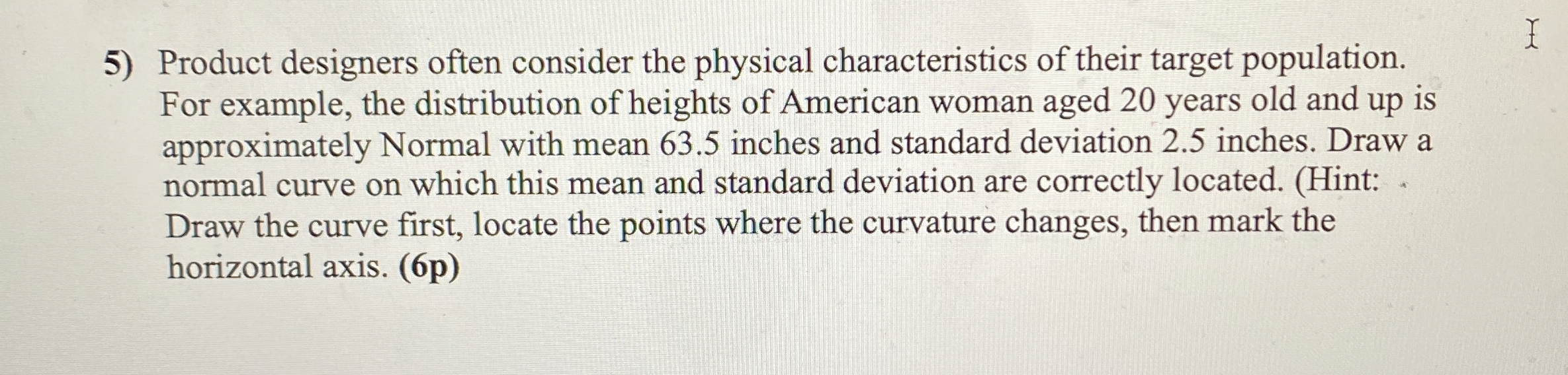 Solved Product designers often consider the physical | Chegg.com