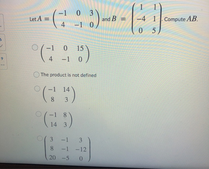 Solved -612)-B = Let A = -4 1 .Compute AB. 5 0 3 -1 0 15 | Chegg.com