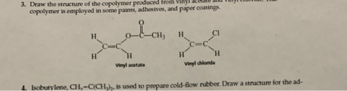 Solved 3. Draw the structure of the copolymer produced from | Chegg.com