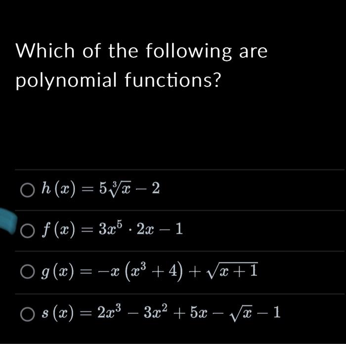 Solved Which of the following are polynomial functions? | Chegg.com
