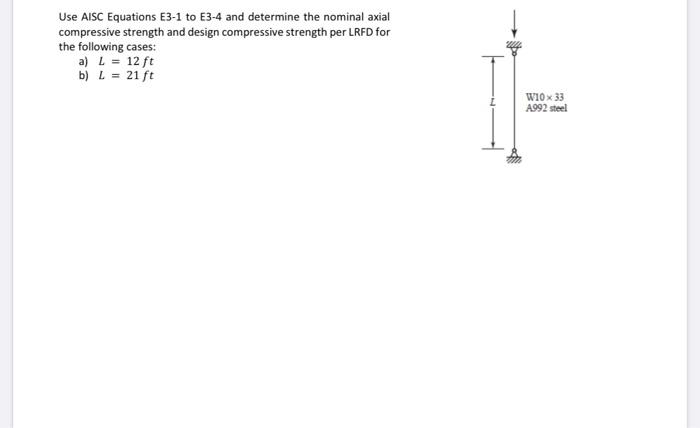 Solved Use AISC Equations E3-1 to E3-4 and determine the | Chegg.com