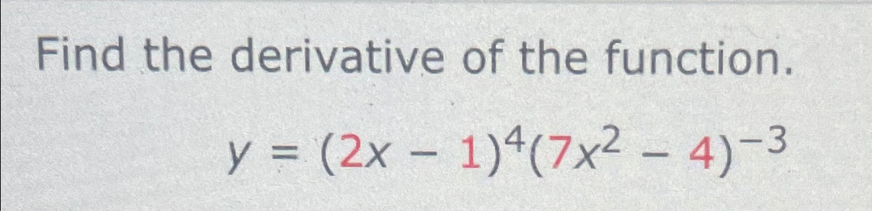 Solved Find the derivative of the | Chegg.com