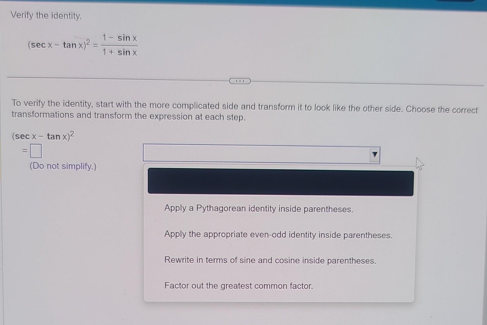 Solved Verify the identity. (secx−tanx)2=1+sinx1−sinx To | Chegg.com