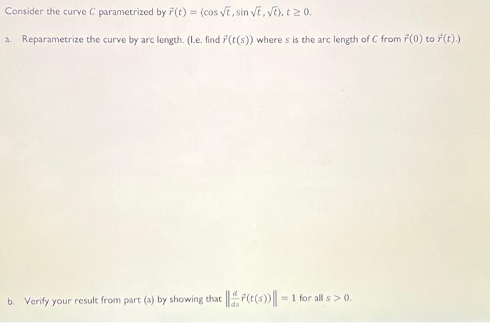 Solved Consider the curve C parametrized by r(t) = (cos √t, | Chegg.com
