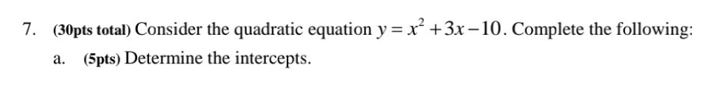 Solved 7. (30pts total) Consider the quadratic equation | Chegg.com