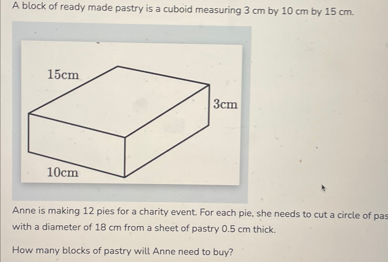 Solved A block of ready made pastry is a cuboid measuring | Chegg.com
