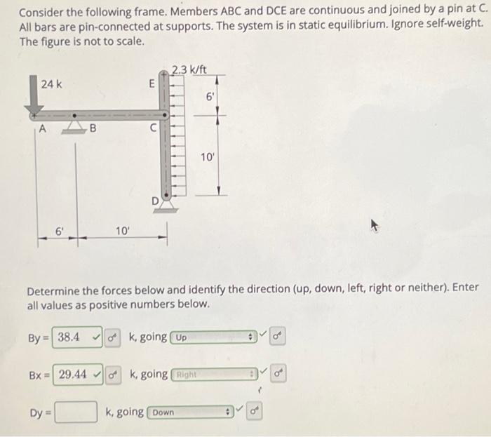 Solved Consider the following frame. Members ABC and DCE are | Chegg.com Solved Consider the following frame. Members ABC and DCE are | Chegg.com