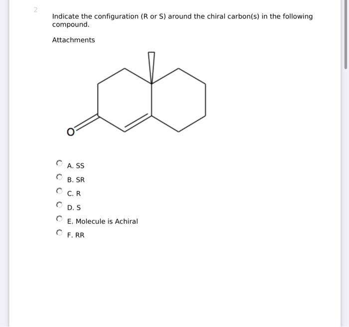 Solved Indicate the configuration (R or S) around the chiral | Chegg.com