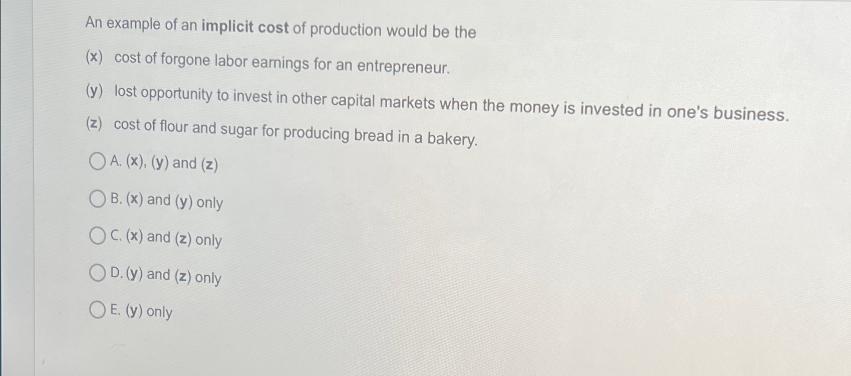 Solved An example of an implicit cost of production would be | Chegg.com