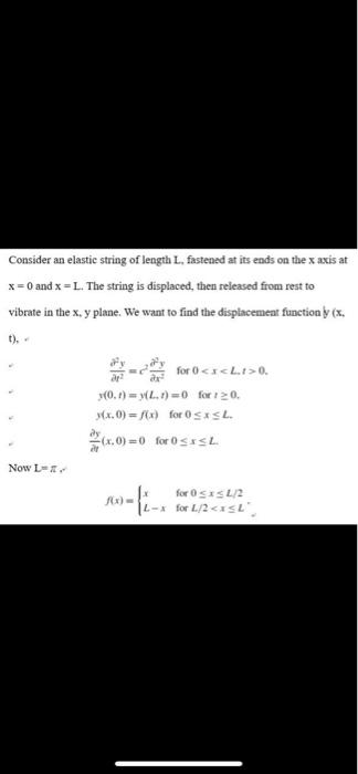 Solved Consider an elastic string of length L, fastened at | Chegg.com