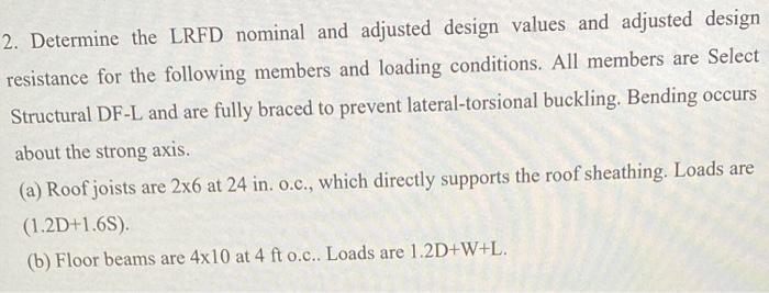 Solved 2. Determine the LRFD nominal and adjusted design | Chegg.com