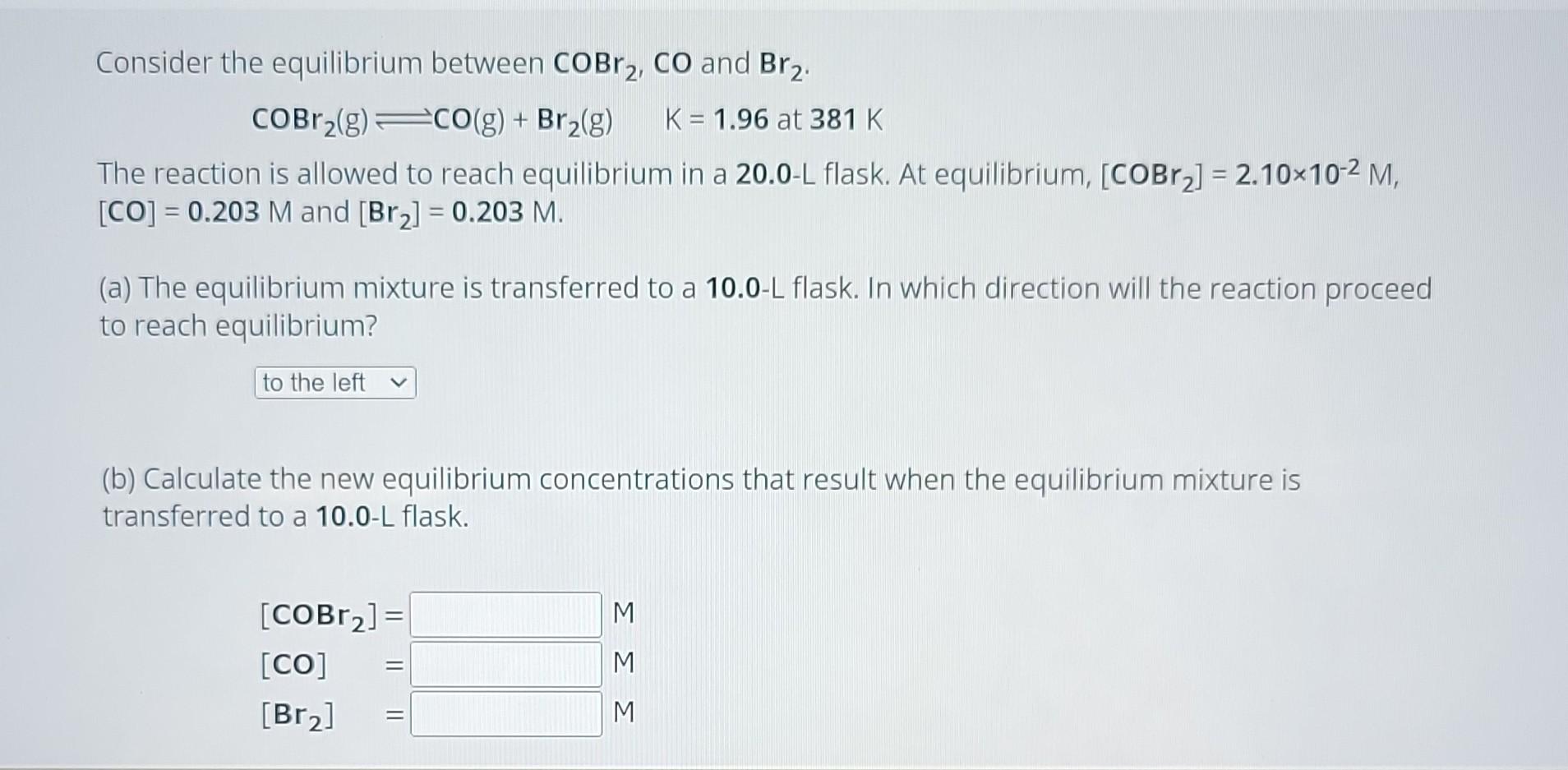 Solved Consider the equilibrium between COBr2,CO and Br2. | Chegg.com