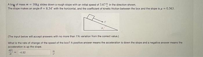 Solved A boy of mass m=16 kg slides down a rough slope with | Chegg.com