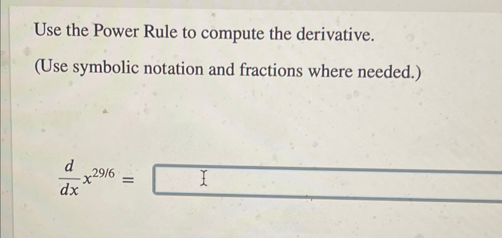 Solved Use the Power Rule to compute the derivative.(Use | Chegg.com