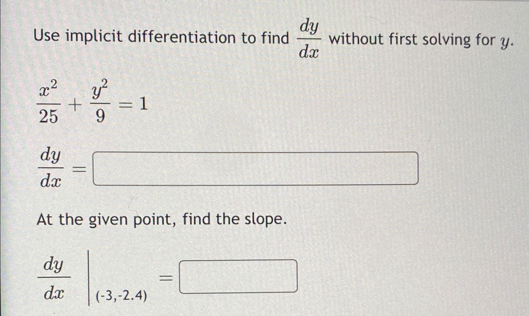 Solved Use implicit differentiation to find dydx ﻿without | Chegg.com