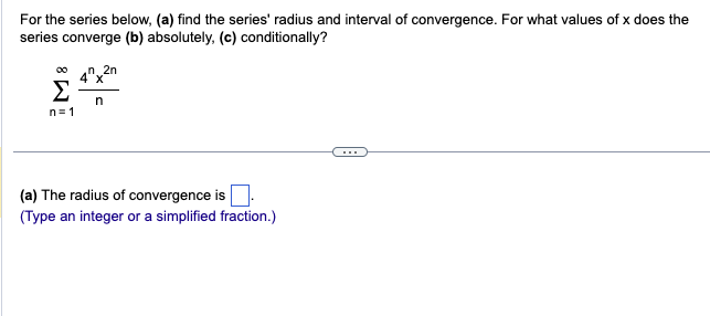 Solved For the series below, (a) ﻿find the series' radius | Chegg.com
