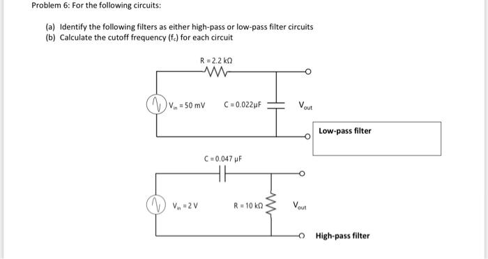 Solved Problem 6: For the following circuits: (a) Identify | Chegg.com