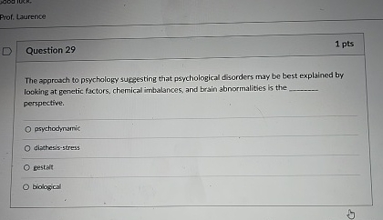 Solved Prof. LaurenceQuestion 291 ﻿ptsThe approach to | Chegg.com