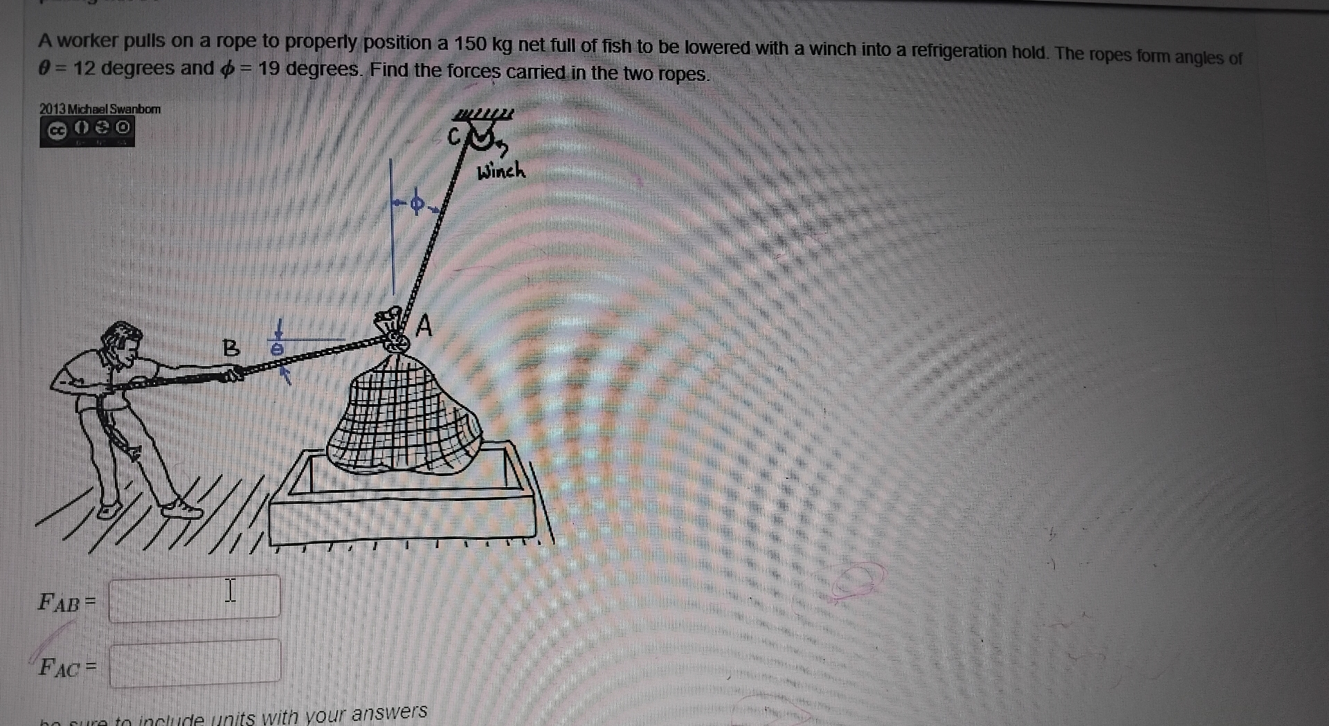 Solved A worker pulls on a rope to properly position a 150kg | Chegg.com