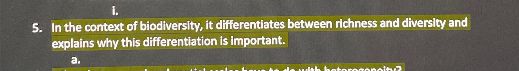 Solved 5. ﻿In the context of biodiversity, it differentiates | Chegg.com