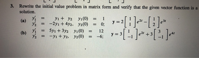 Solved 3. Rewrite the initial value problem in matrix form | Chegg.com