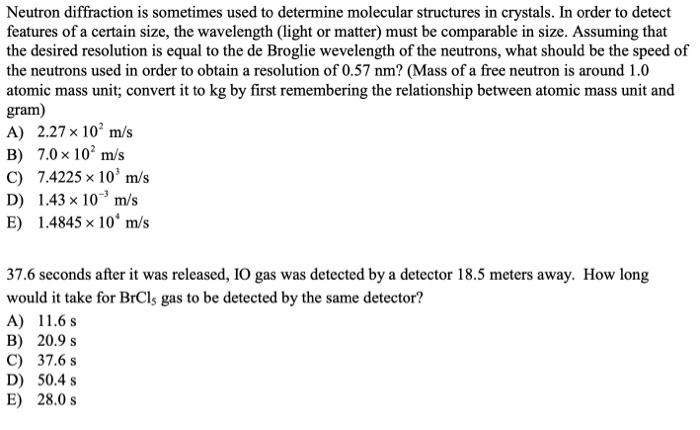 Solved Neutron diffraction is sometimes used to determine | Chegg.com