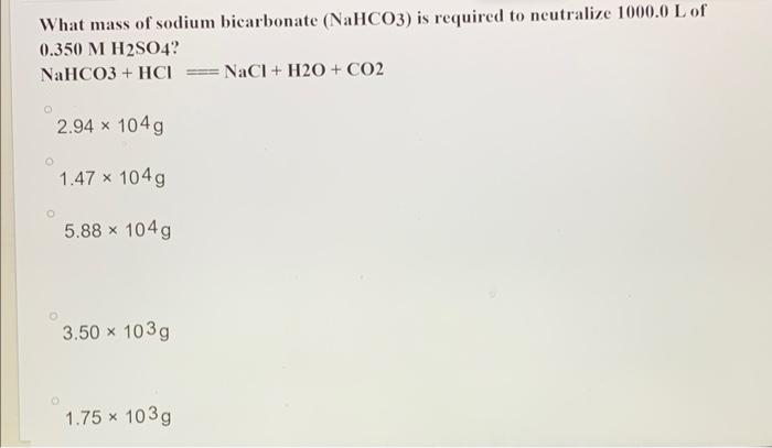 Solved What mass of sodium bicarbonate (NaHCO3) is required | Chegg.com