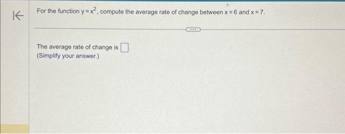 Solved For the function y=x2, compute the average rate of | Chegg.com