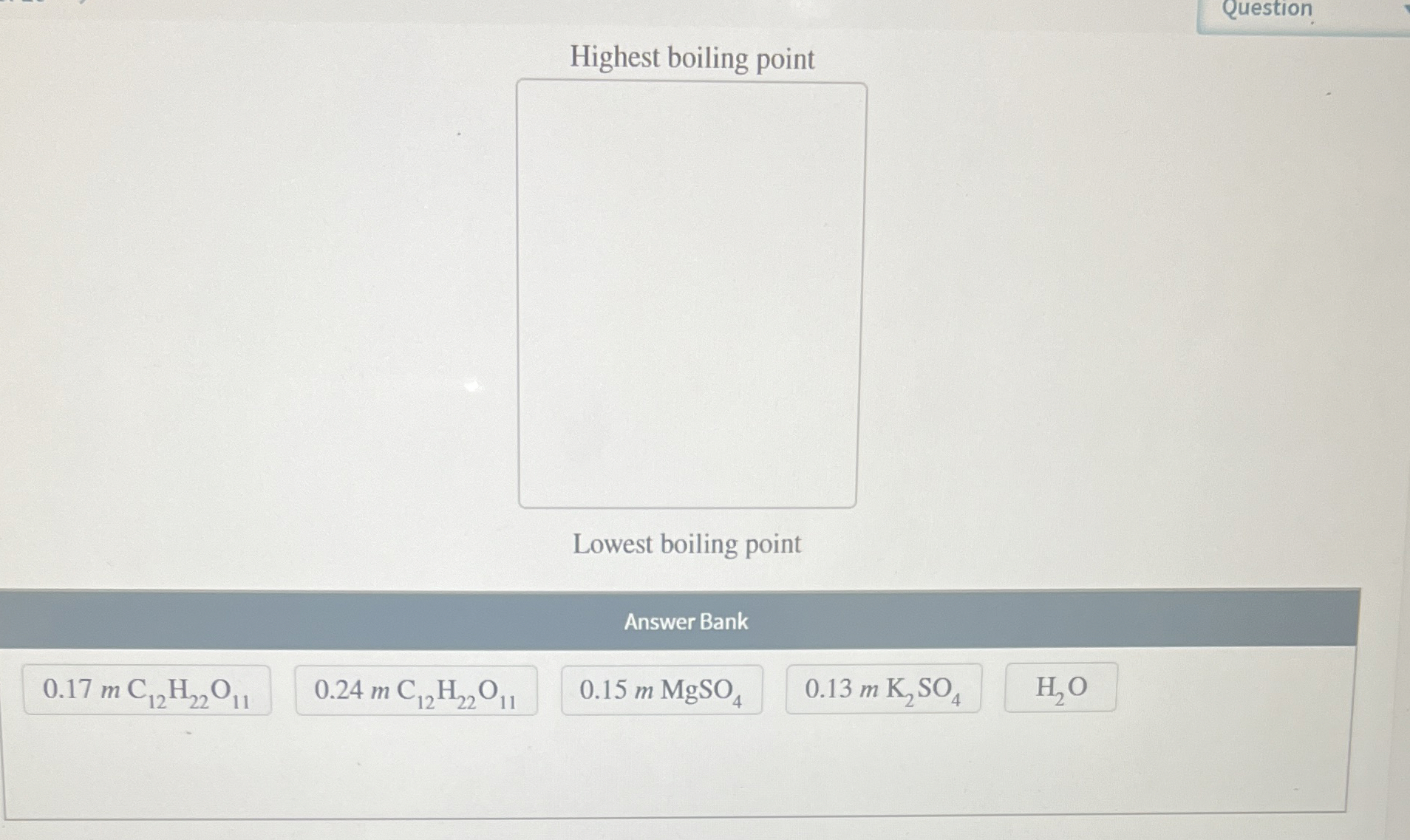 Solved QuestionHiohest hnilino nnintLowest boiling | Chegg.com