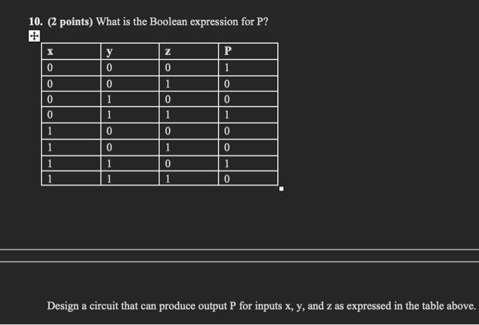 Solved 10. (2 points) What is the Boolean expression for P? | Chegg.com