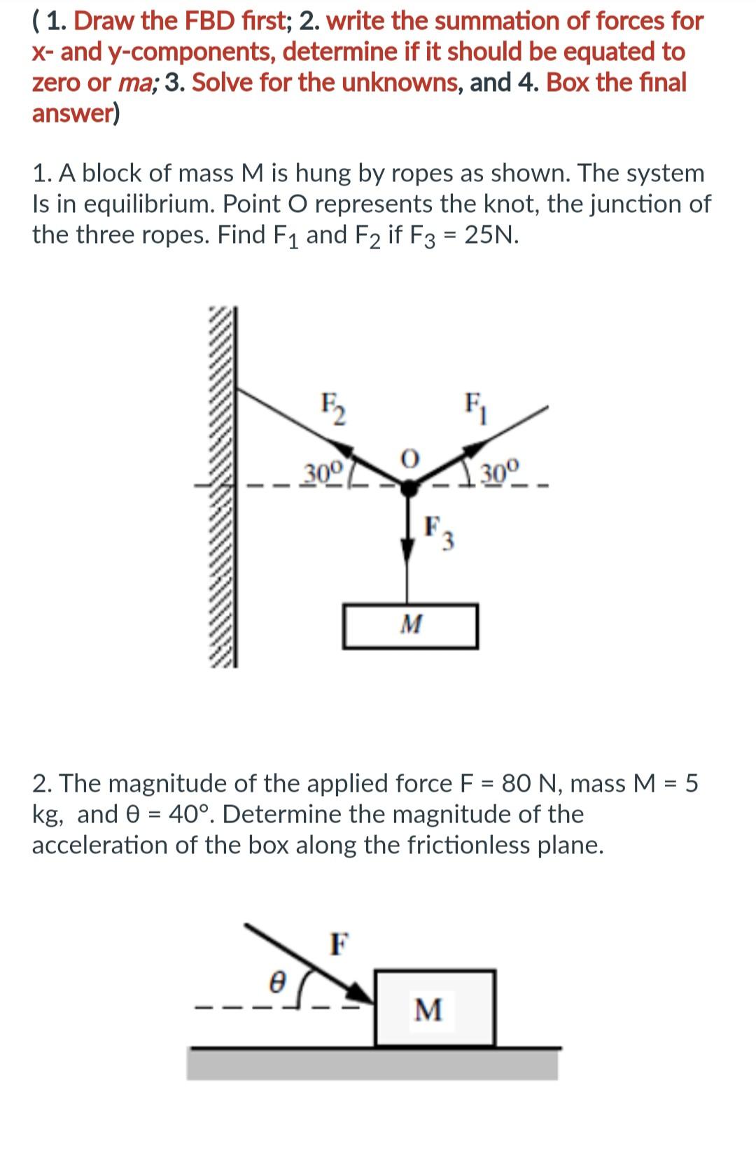 Solved (1. Draw the FBD first; 2. write the summation of | Chegg.com