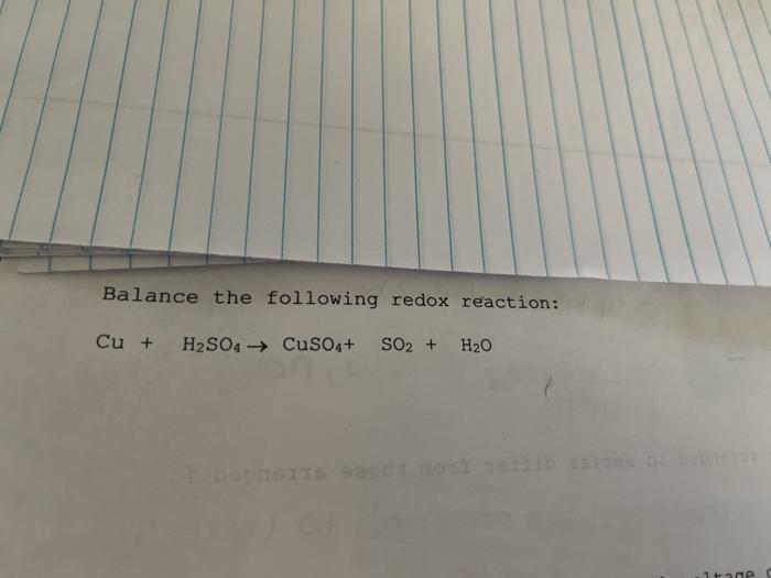 Solved Balance the following redox reaction: Cu + H2SO4 → | Chegg.com