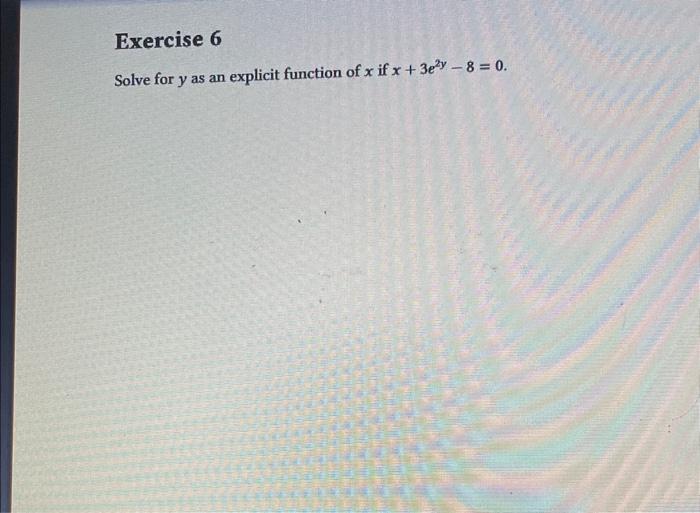 Solved Solve for y as an explicit function of x if | Chegg.com