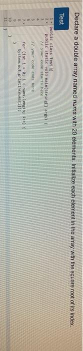 Solved Declare a double array named nums with 20 elements. | Chegg.com