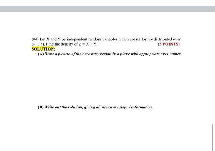 Solved (\#4) Let X and Y be independent random variables | Chegg.com