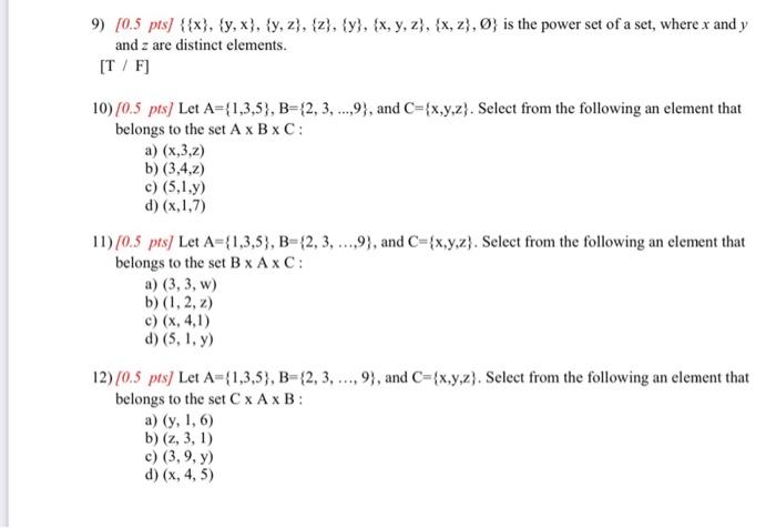 Solved 9) [0.5pts]{{x},{y,x},{y,z},{z},{y},{x,y,z},{x,z},∅} | Chegg.com