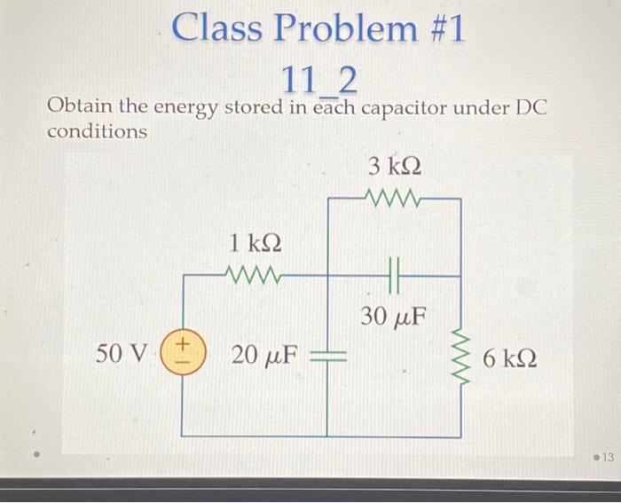 Solved Class Problem \#1 112 Obtain the energy stored in | Chegg.com