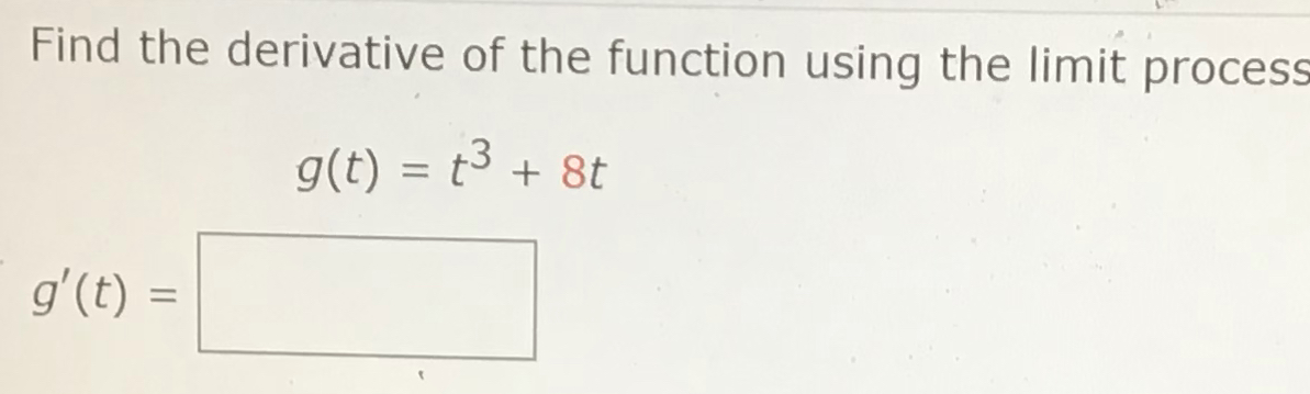 Solved Find the derivative of the function using the limit | Chegg.com