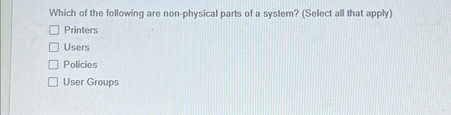 Solved Which of the following are non-physical parts of a | Chegg.com