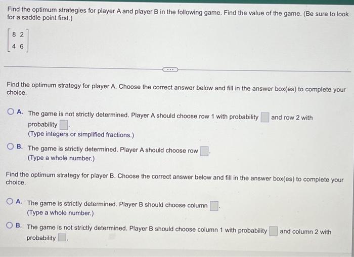 Solved Find the optimum strategies for player A and player B | Chegg.com