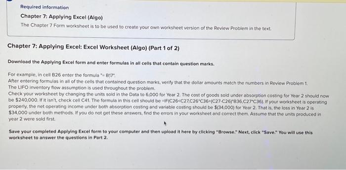 Solved Required information Chapter 7: Applying Excel (Algo) | Chegg.com Solved Required information Chapter 7: Applying Excel (Algo) | Chegg.com