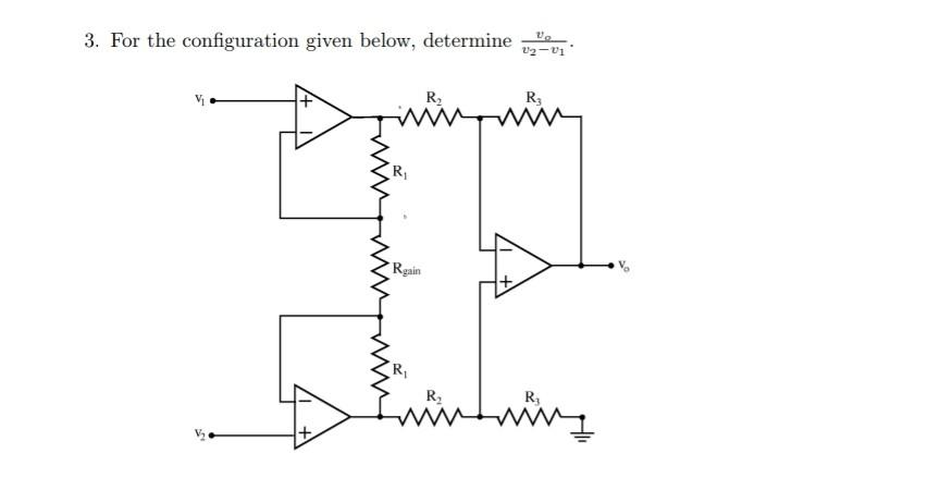 Solved 3. For the configuration given below, determine | Chegg.com