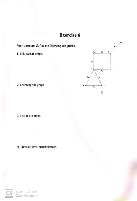 Exercise 6 From the graph G, find the following sub | Chegg.com