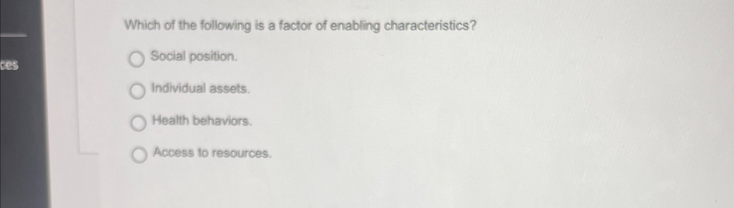 Solved Which of the following is a factor of enabling | Chegg.com