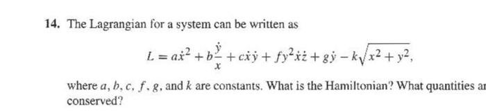 Solved 14. The Lagrangian for a system can be written as | Chegg.com