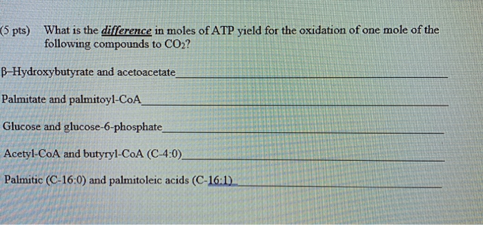 Solved (5 pts) What is the difference in moles of ATP yield | Chegg.com