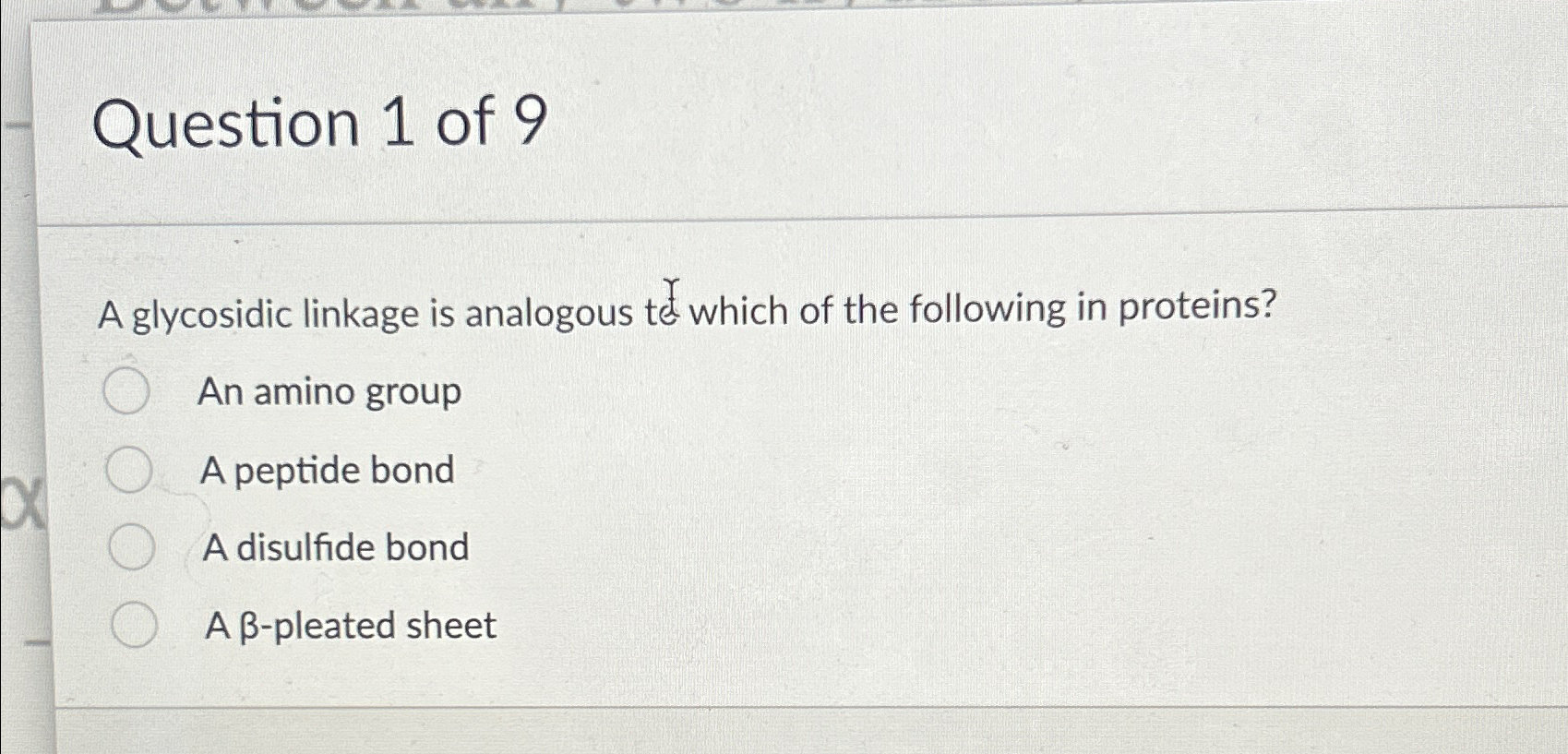 Solved Question 1 ﻿of 9A glycosidic linkage is analogous ted | Chegg.com