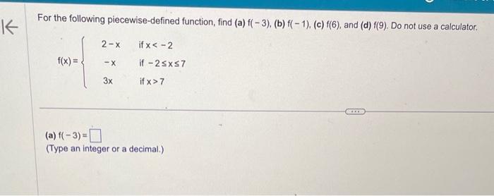 Solved For the following piecewise-defined function, find | Chegg.com